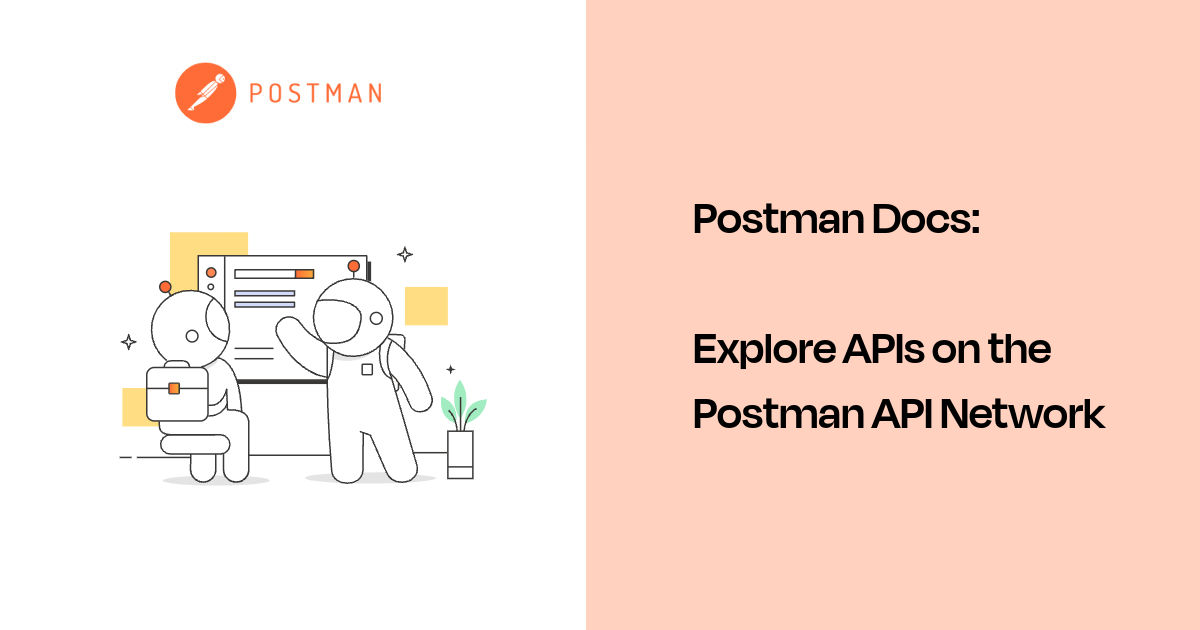 Explore APIs on the Postman API Network | Postman Docs Explore APIs on the Postman API Network | Postman Docs